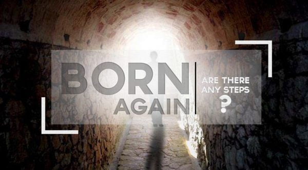 Steps to be Born Again – Reason Together